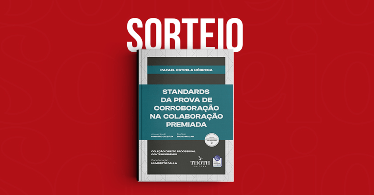 Sorteio - "Standards da Prova de Corroboração na Colaboração Premiada ...