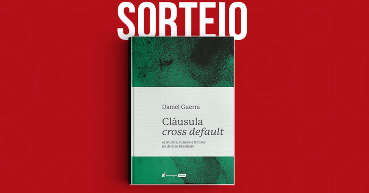 Resultado sorteio Cláusula cross default: estrutura, função e limites ...